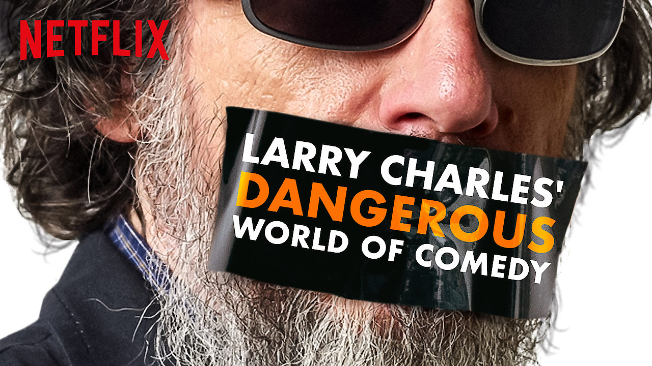 ‘Larry Charles’ Dangerous World of Comedy’ Season 1 | Netflix Review